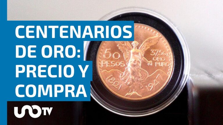 El Precio Actual del Centenario de Oro | Actualizado mayo 2026